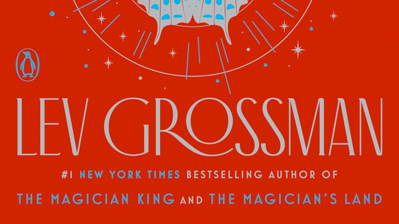 Lev Grossman Books in Order - The Fantasy Review